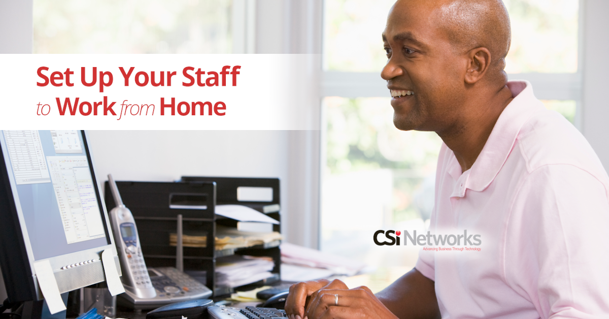 How To Set Up Employees to Work From Home - CSi Networks